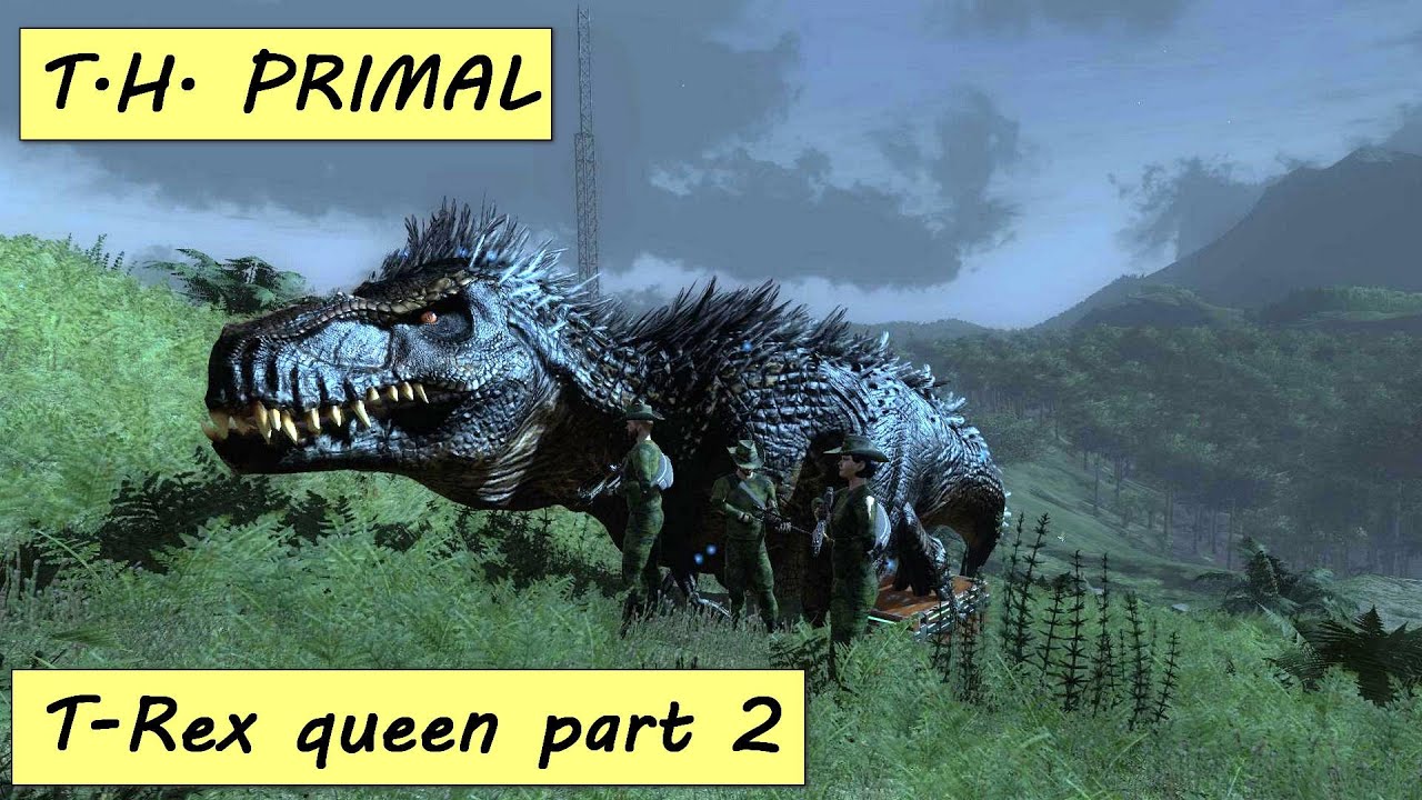THE HUNTER PRIMAL Queen T Rex part 2 HD 1080P FR - YouTube