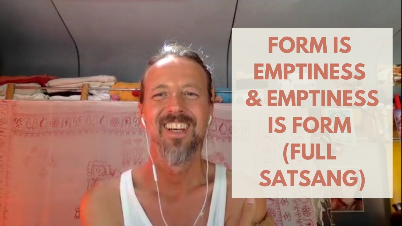 Form is Emptiness and Emptiness is Form (Full Satsang) - YouTube