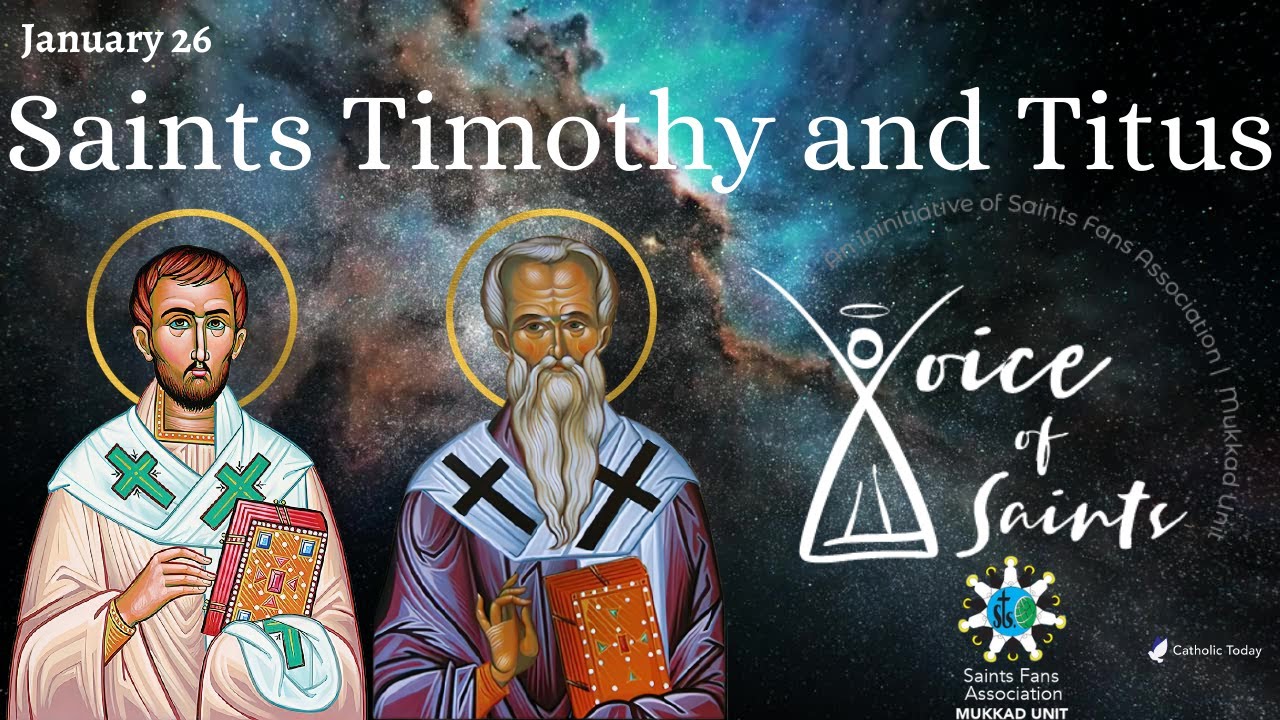 Saints Timothy and Titus | Voice of Saints | January 26 | Saints Fans ...