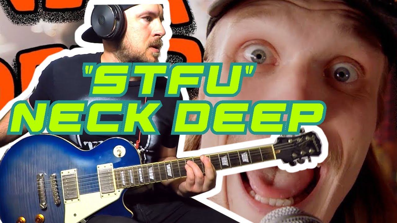 Neck Deep "STFU" GUITAR COVER - YouTube