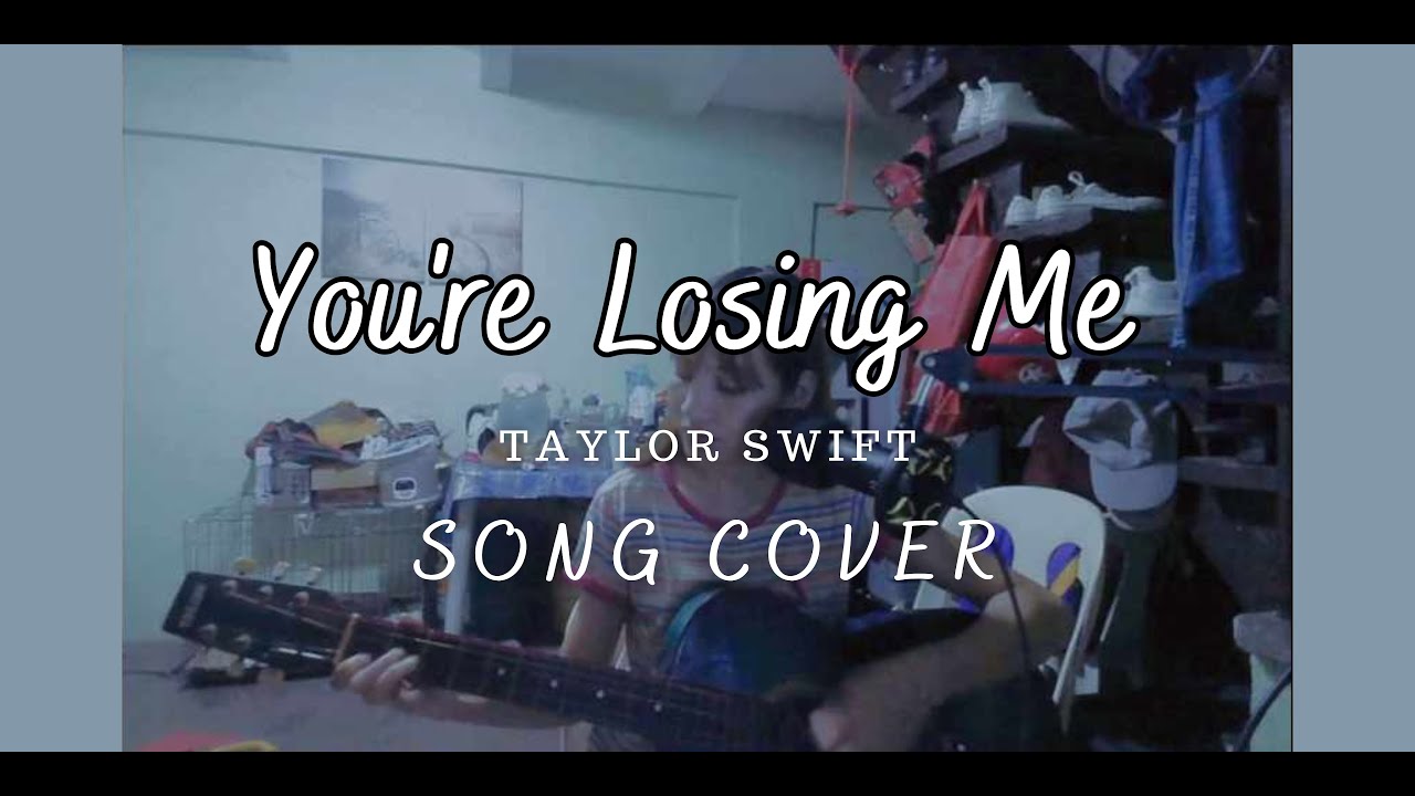 You're Losing Me - Taylor Swift (COVER) - YouTube