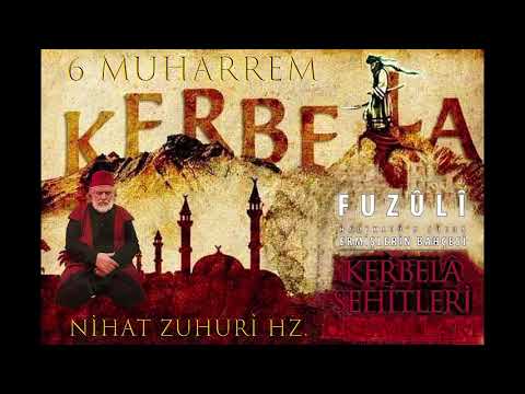 Nihat Zuhuri Hz.- 6 Muharrem-Kerbela Şehitleri (Fuzuli)