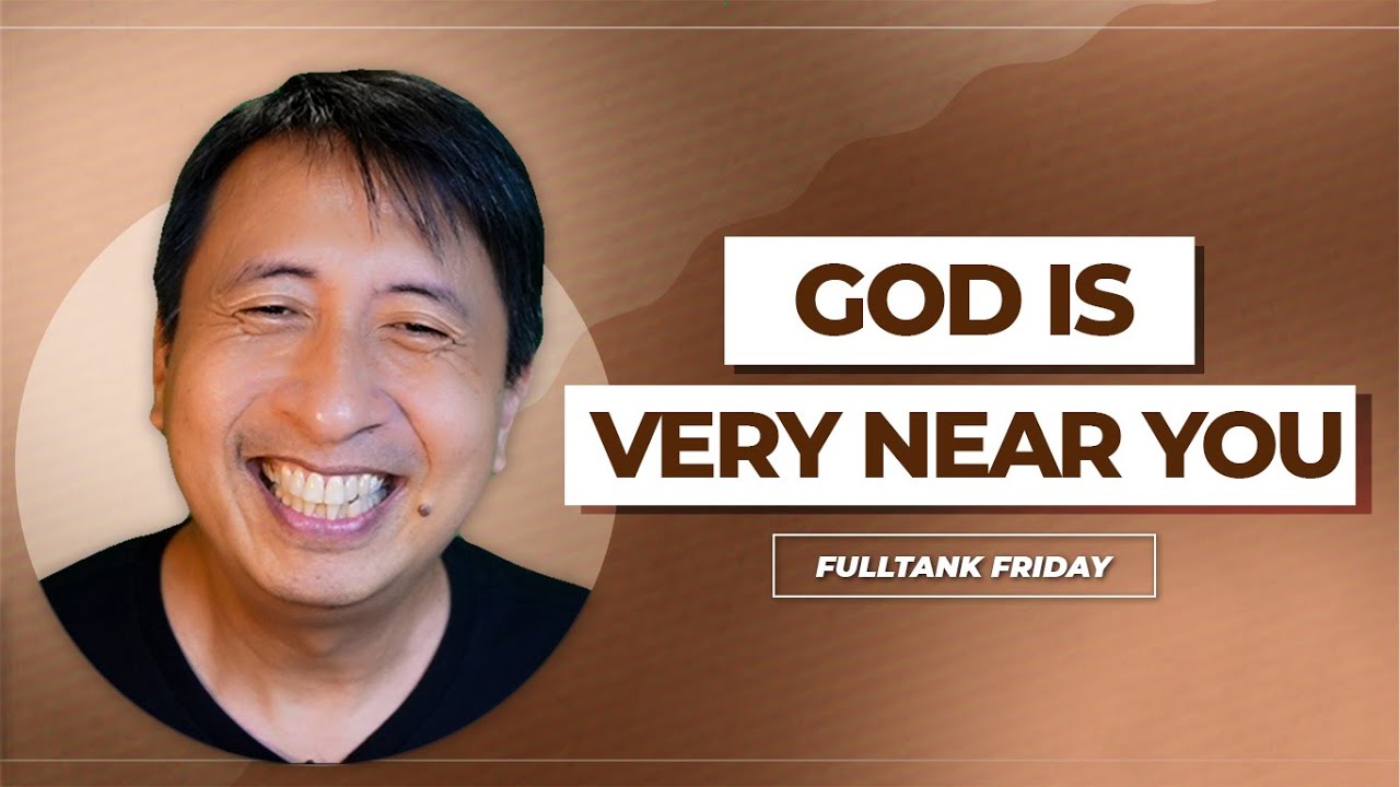 FULLTANK FRIDAY (ENGLISH): God Is Very Near You - YouTube