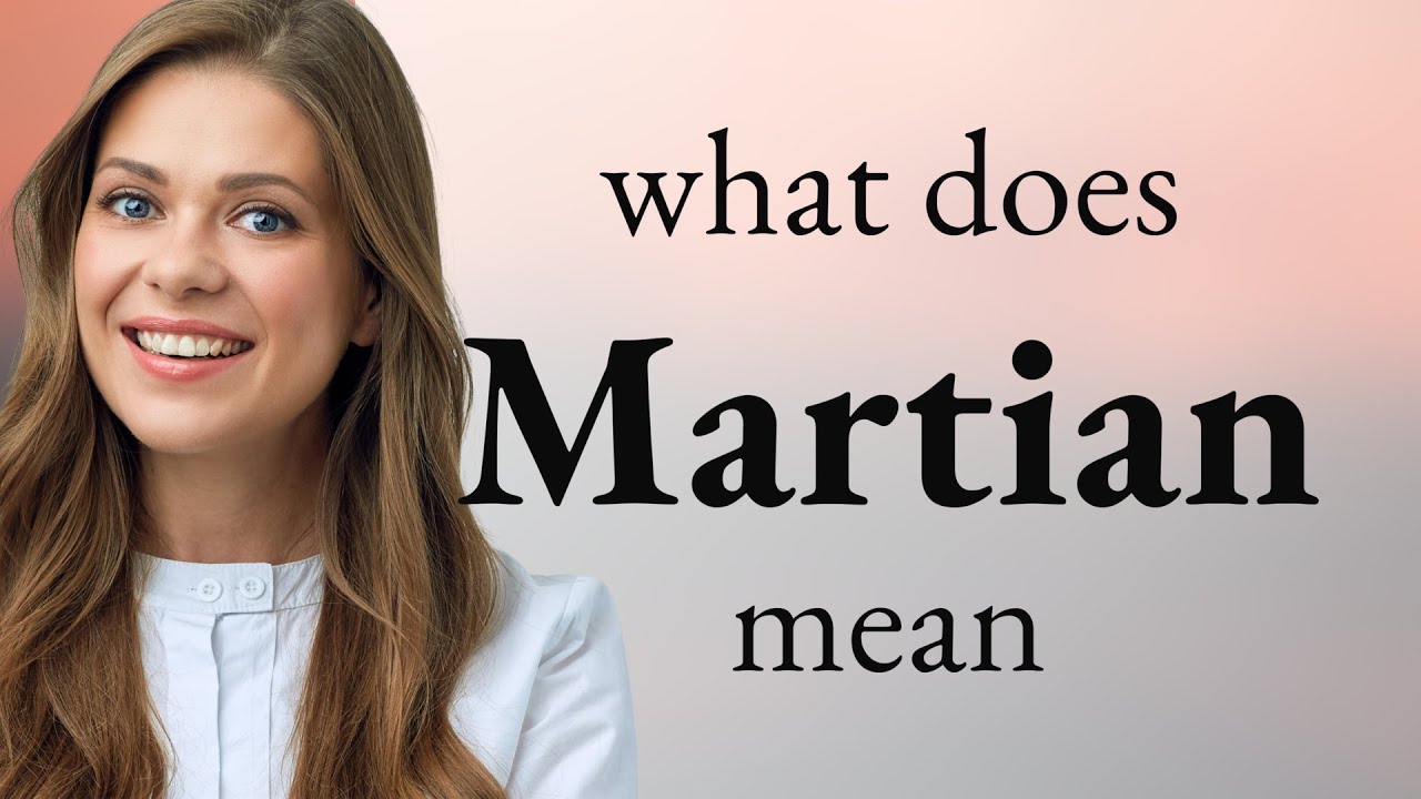 Martian | MARTIAN definition - YouTube