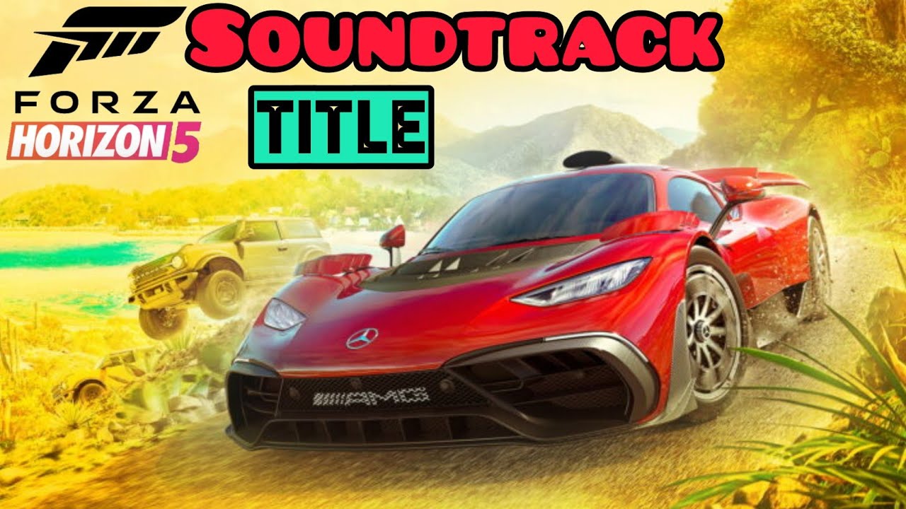 [ Forza Horizon 5 Soundtrack ] Title Screen Song - YouTube