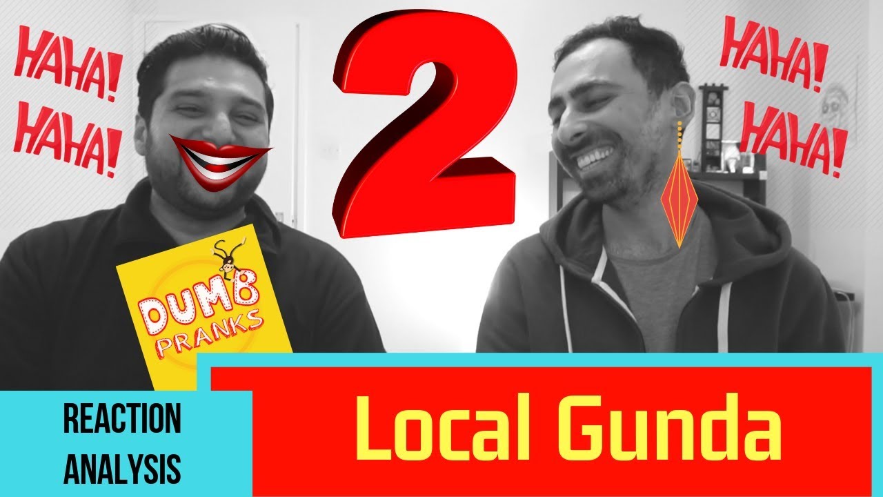 Local Gunda Prank by Muneeb Ali | Reaction Analysis Part 2 - YouTube