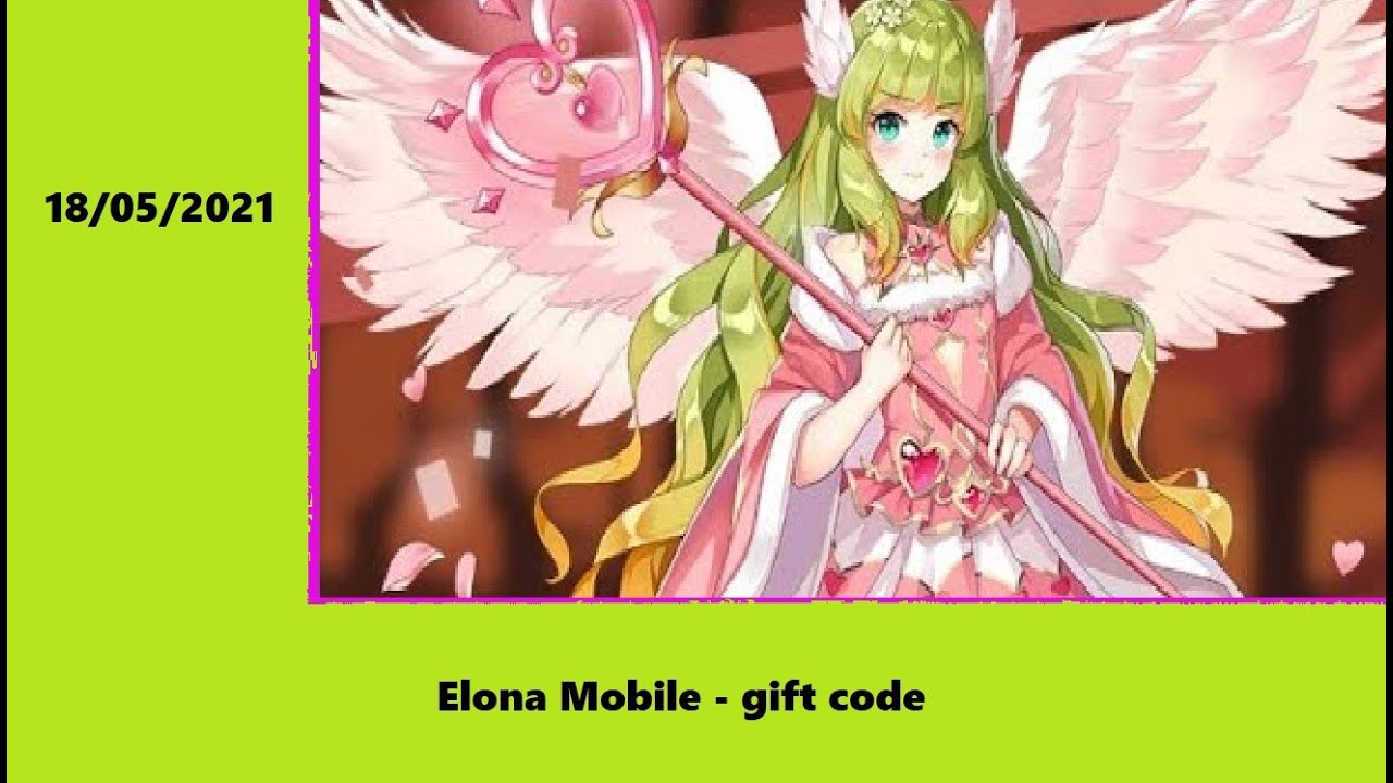 Elona Mobile - gift code 18/05/2021 - YouTube