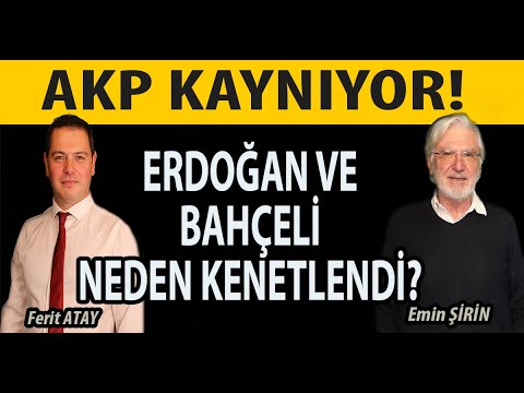 ERDOĞAN VE BAHÇELİ KENETLENDİ! AK PARTİ KAYNIYOR! BÜLENT ARINÇ İSTİFASI | EMİN ŞİRİN | FERİT ATAY
