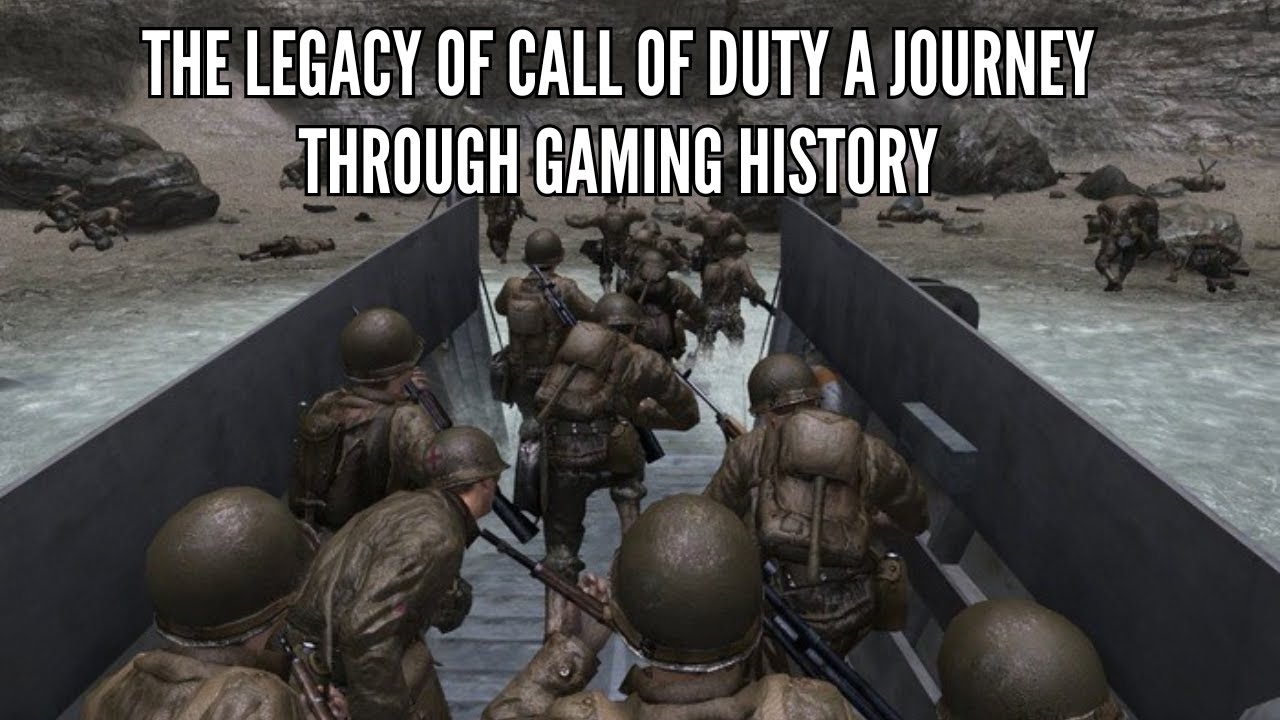 The Legacy of Call of Duty A Journey Through Gaming History - YouTube
