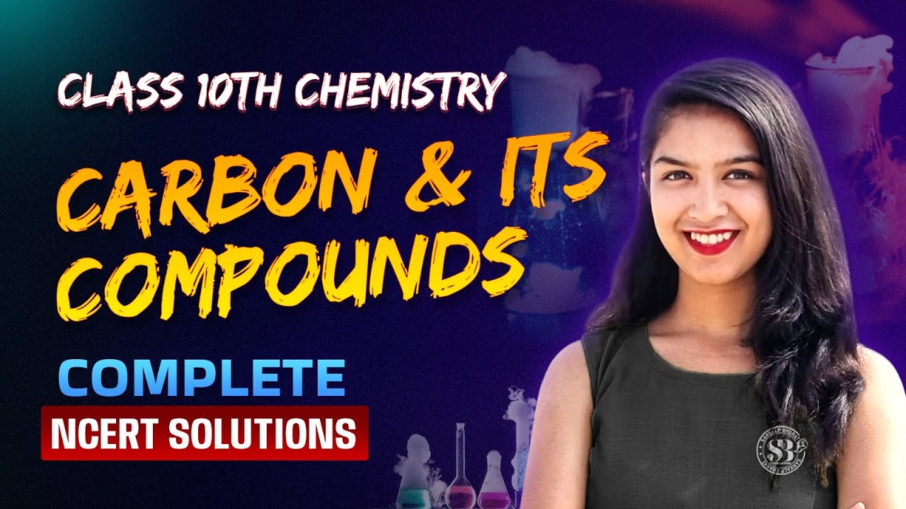 Carbon and Its Compounds Class 10 | NCERT Solutions | Class 10 Science ...