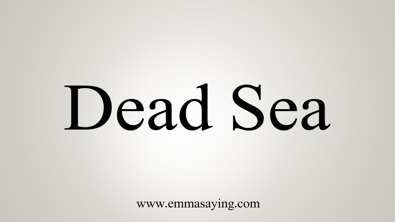 How To Say Dead Sea YouTube how-to-say-dead-sea-youtube