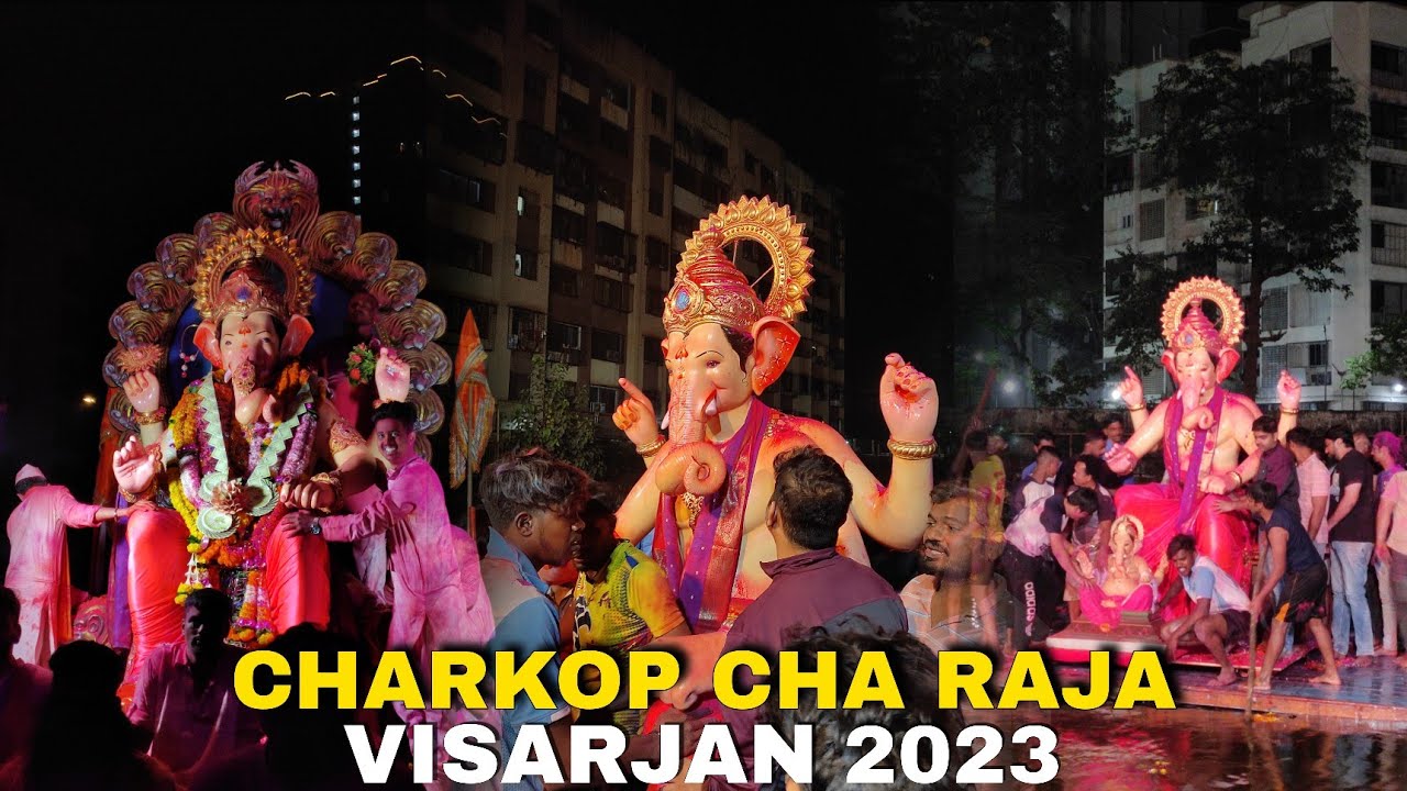 Charkop Cha Raja Visarjan 2023 | चारकोपचा राजा विसर्जन सोहळा | Maghi ...