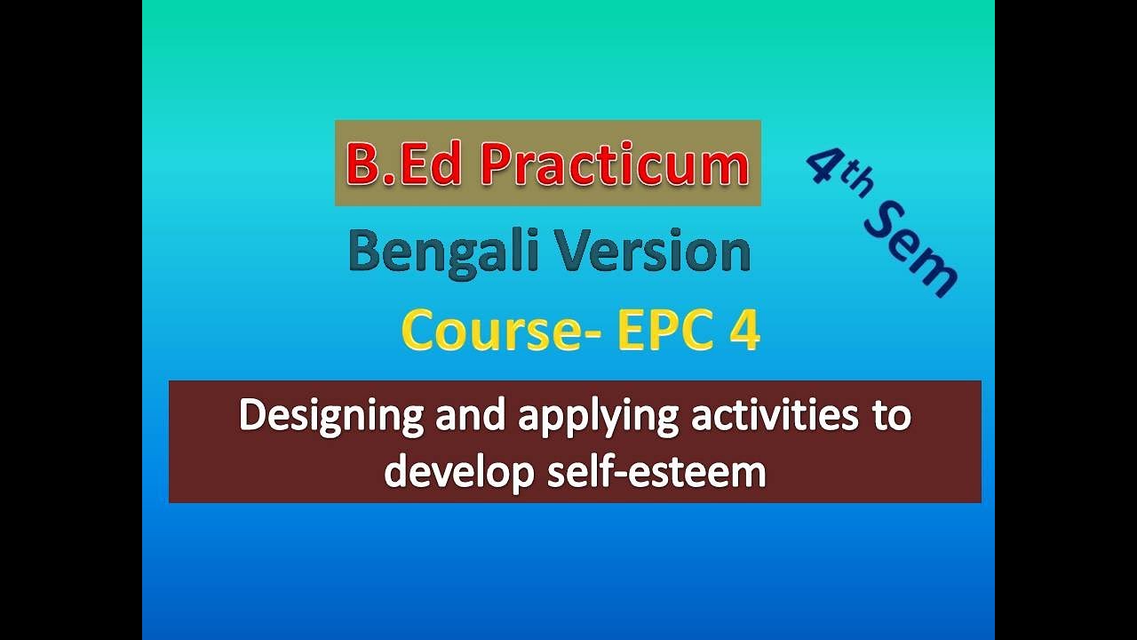 Designing & applying activities to develop self-esteem || B.ed 4th sem ...