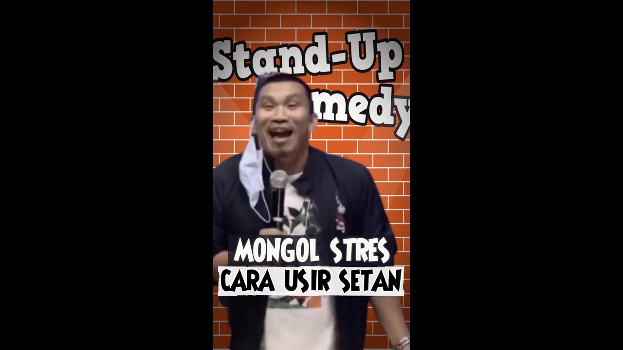 CARA USIR SETAN | MONGOL STRES STAND UP COMEDY - YouTube