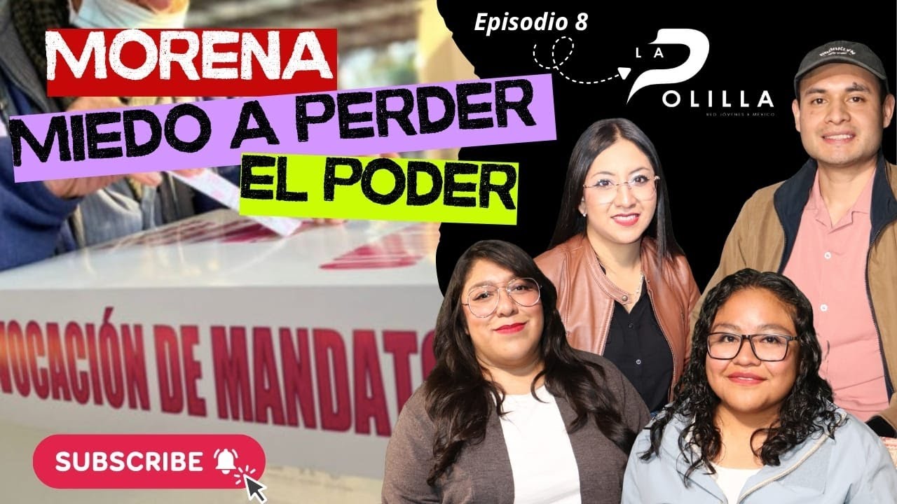 E 8 MORENA MIEDO A PERDER EL PODER - YouTube