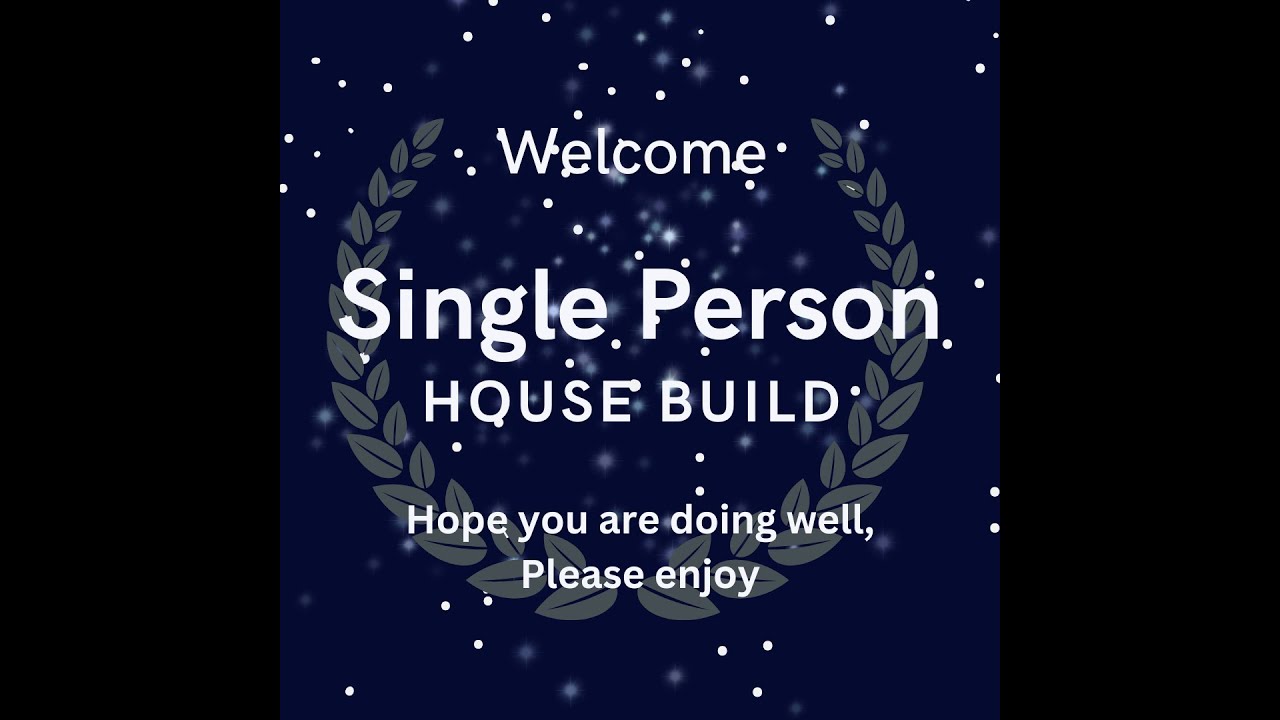 Single person house build - YouTube