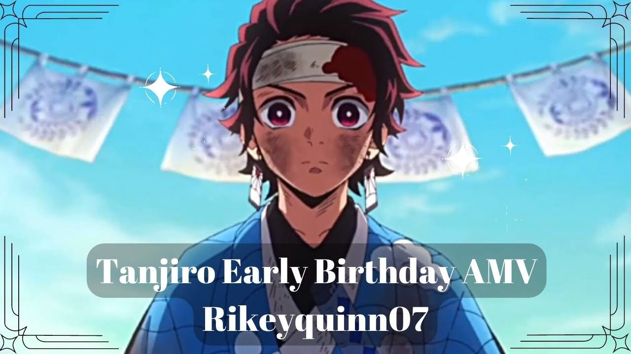 Tanjiro Birthday AMV - YouTube