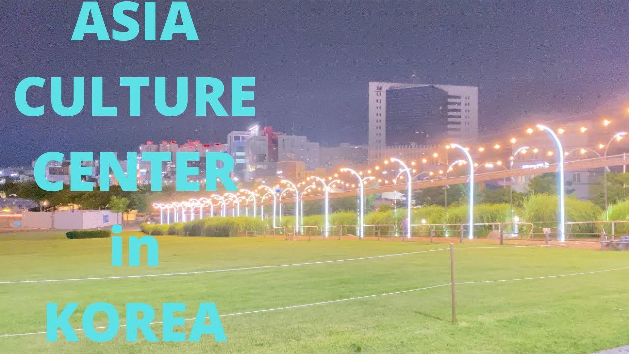 ASIA CULTURE CENTER - YouTube