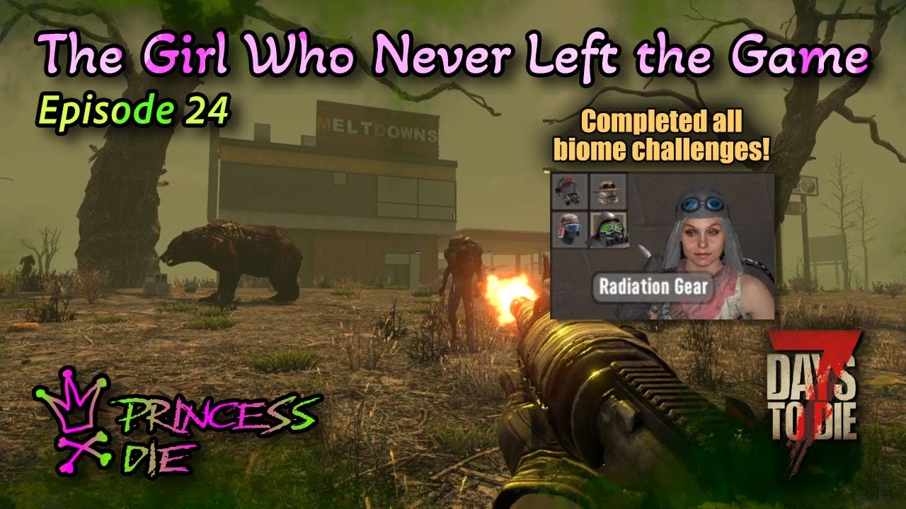 7 Days To Die - The Girl Who Never Left The Game - Episode 24 - YouTube