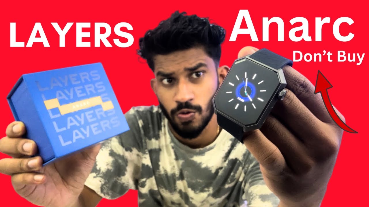 Layers ANARC WATCH Full Review ! @TechBurner SmartWatch Unboxing ...