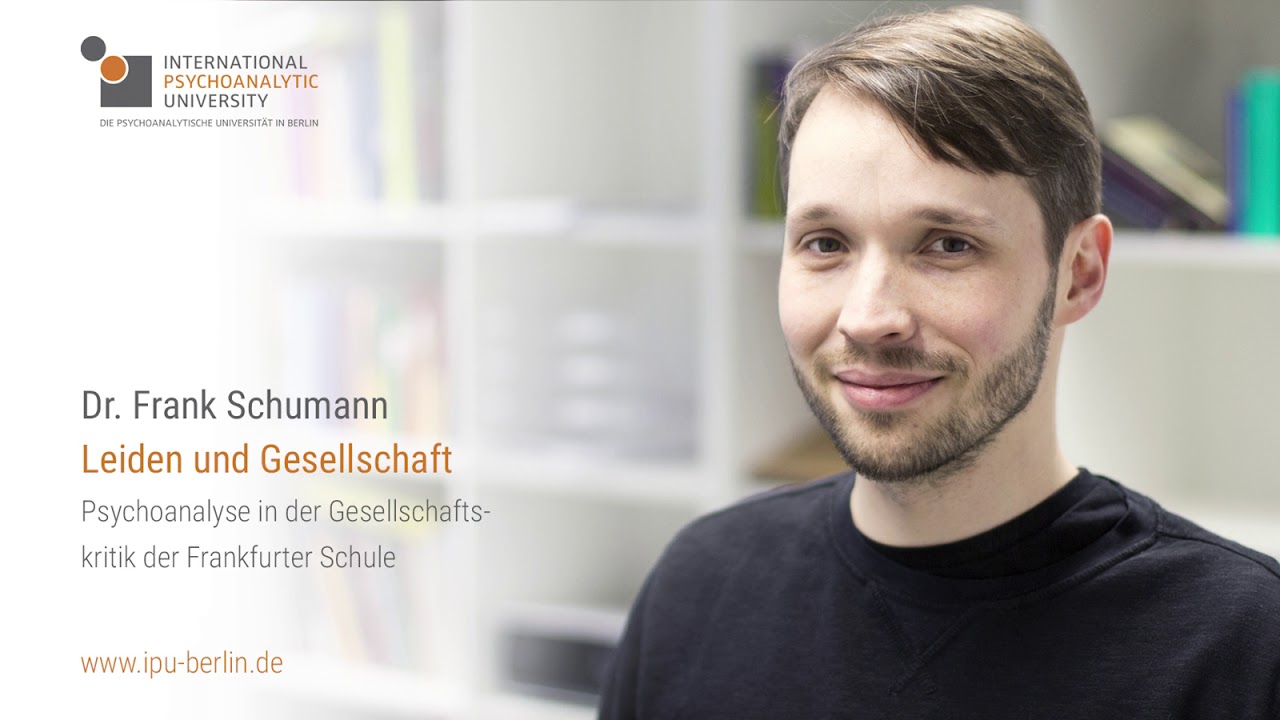 Dr. Frank Schumann – Leiden und Gesellschaft | IPU Berlin - YouTube