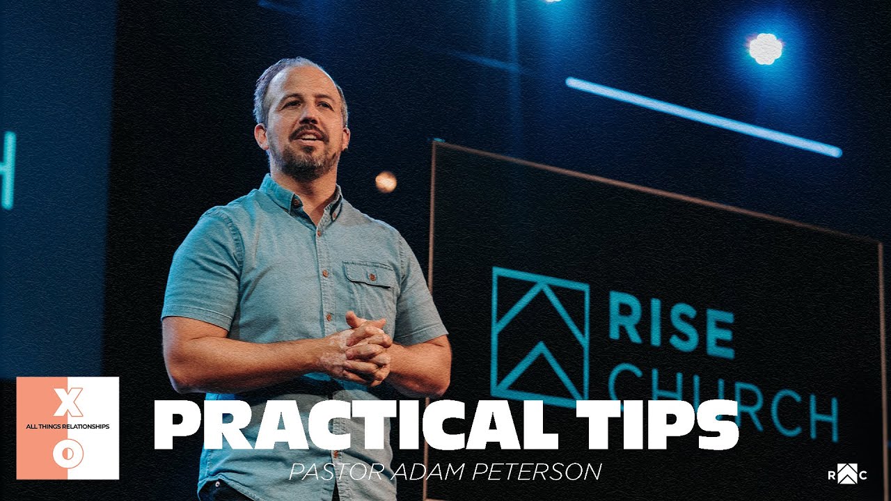 Practical Tips | Pastor Adam Peterson - YouTube