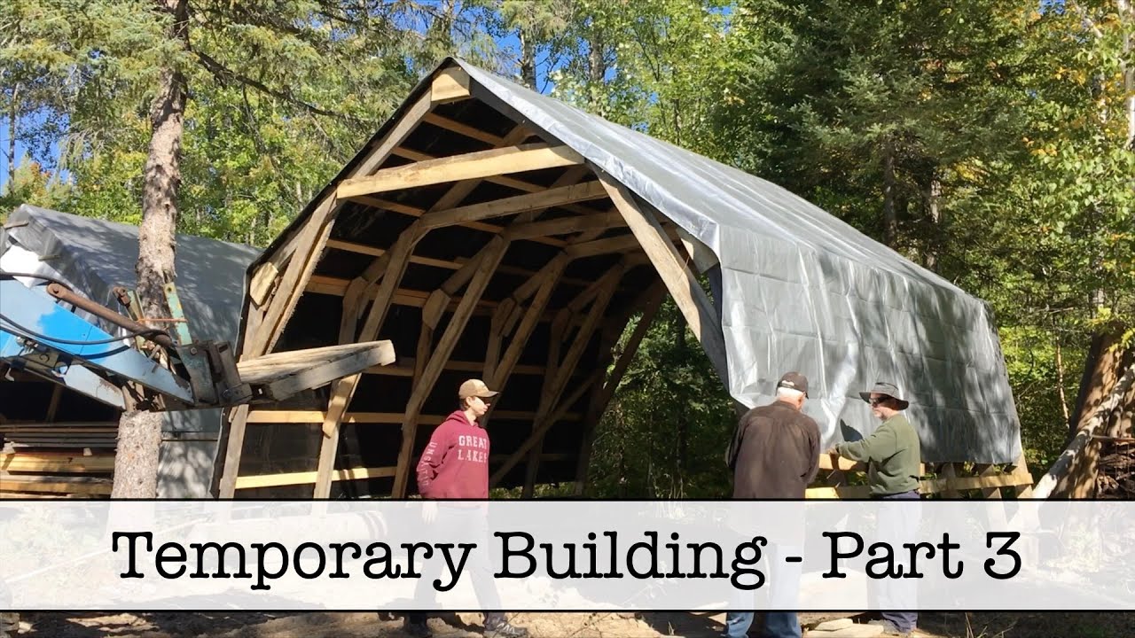 Temporary Building - Part 3 - Installing the Roof Tarp - YouTube