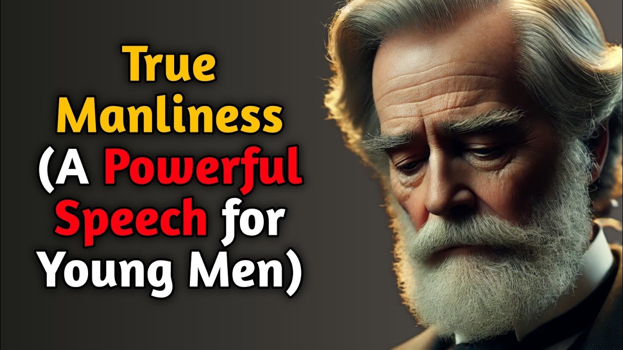 True Manliness by James Freeman Clarke (A Powerful Speech for Young Men ...