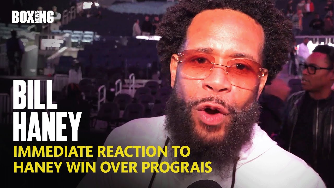 Bill Haney Immediate Reaction To Devin Haney Win vs Regis Prograis ...