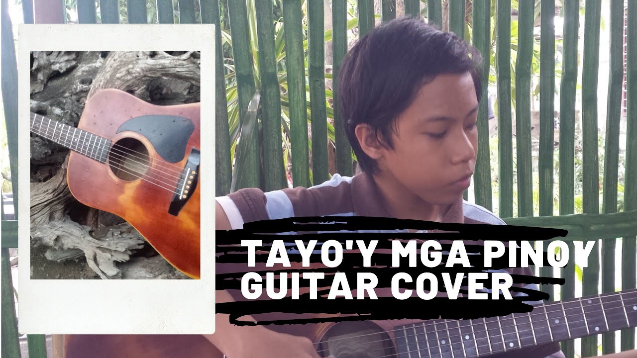 Tayo'y Mga Pinoy Guitar Cover - YouTube