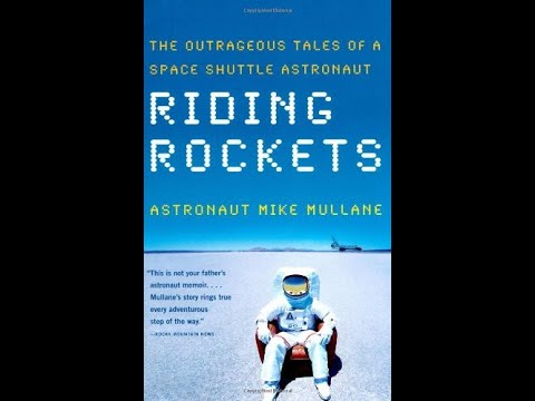 Riding Rockets The Outrageous Tales of a Space Shuttle Astronaut 2007 ...