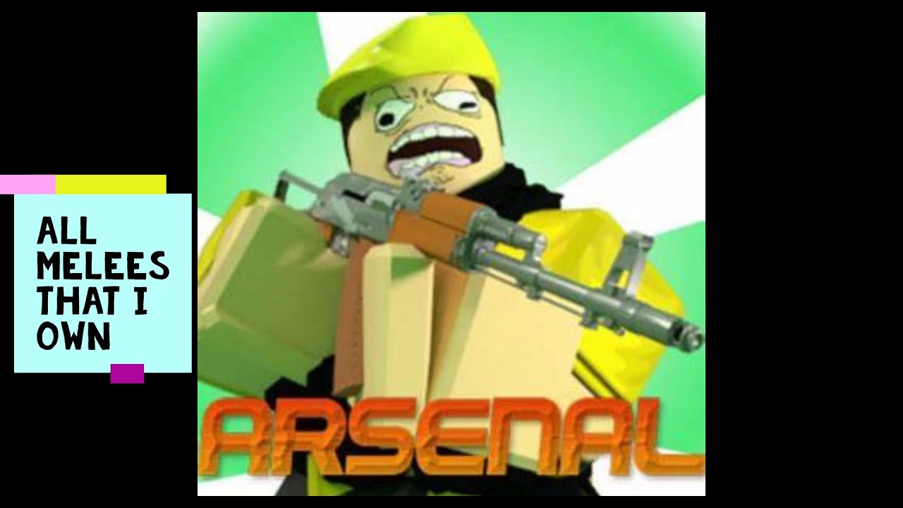 ARSENAL SHOWCASE all melees (that i own) - YouTube