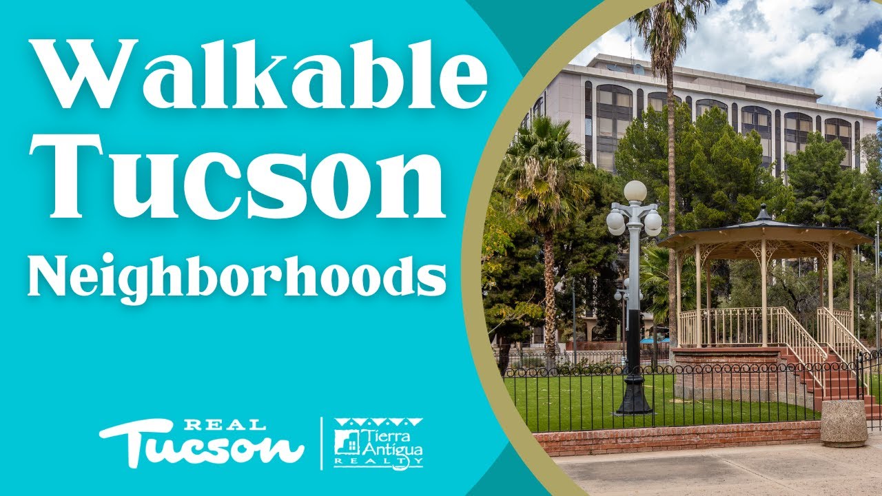 5 MOST WALKABLE Neighborhoods in Tucson, Arizona - YouTube