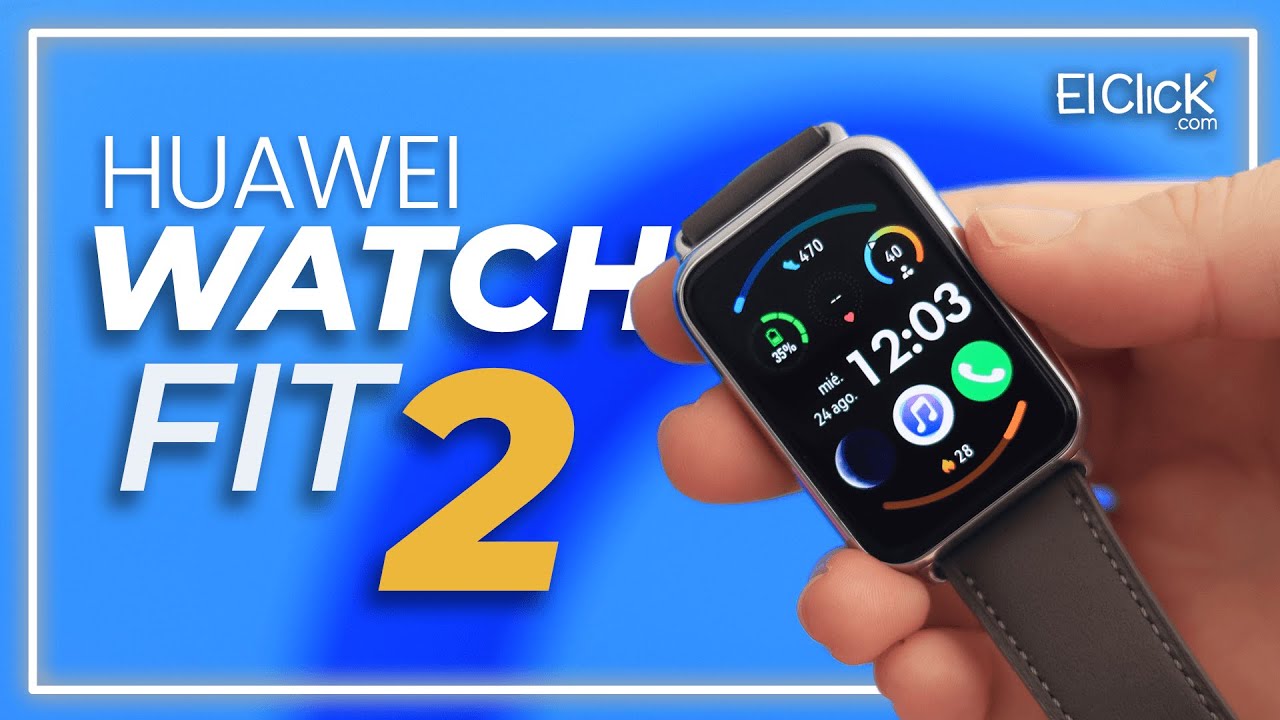 HUAWEI Watch FIT 2 review 😍 | ¡Mucho mejor que el Watch Fit! - YouTube