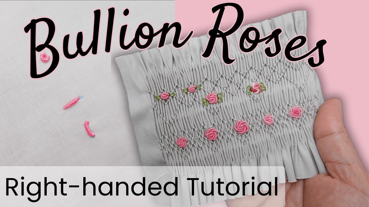 #014 | Bullion Rose Tutorial for Right-handed Learners | Smocking and ...