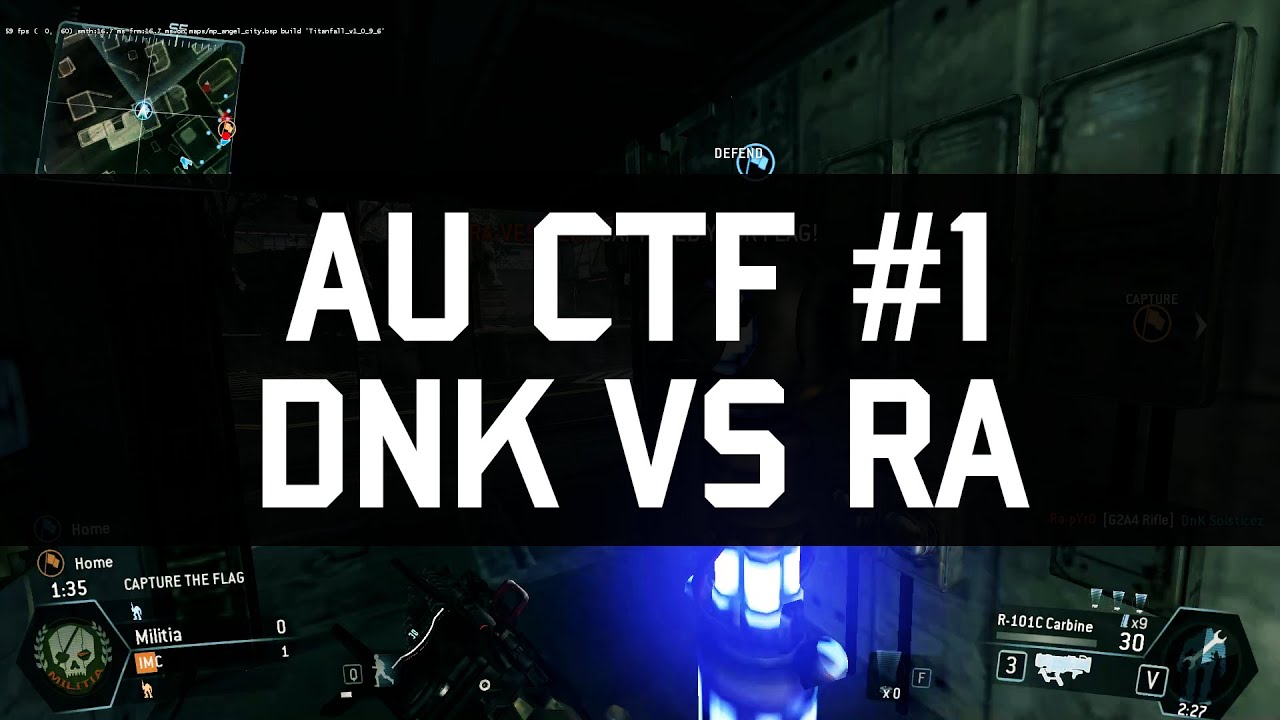 Titanfall AU CTF Tournament #1 - Round 2 - Dank vs Rude Awakening - YouTube