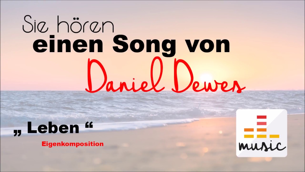 Daniel Dewes - Leben | ♪louge.music - YouTube