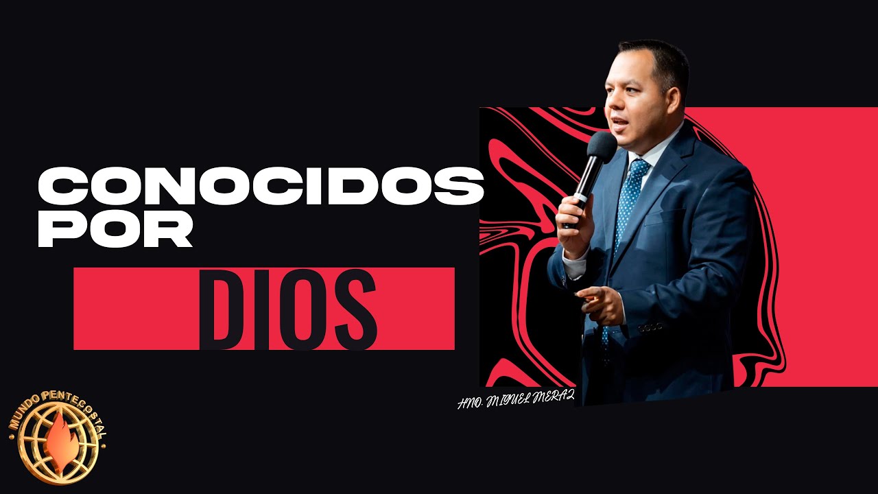 Conocidos por Dios - Hno. Miguel Meraz 1-21-2024 Pm - YouTube