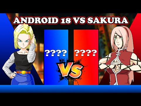 Who Is Strongest - Android 18 vs Sakura - Power Levels!