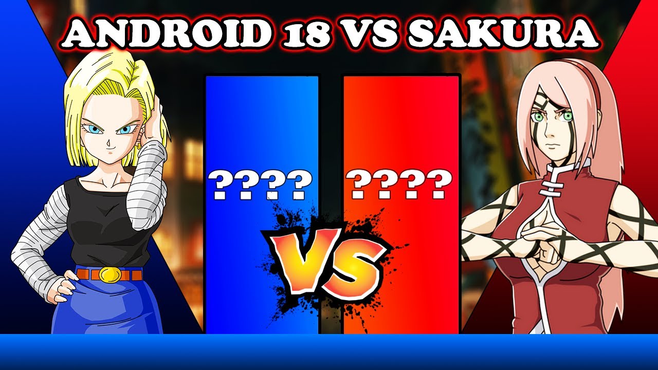 Who Is Strongest - Android 18 vs Sakura - Power Levels! - YouTube