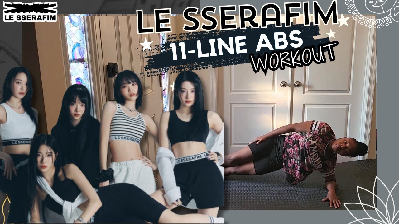 LE SSERAFIM Body Goals | Achieve 11-Line Abs with This Workout Routine ...