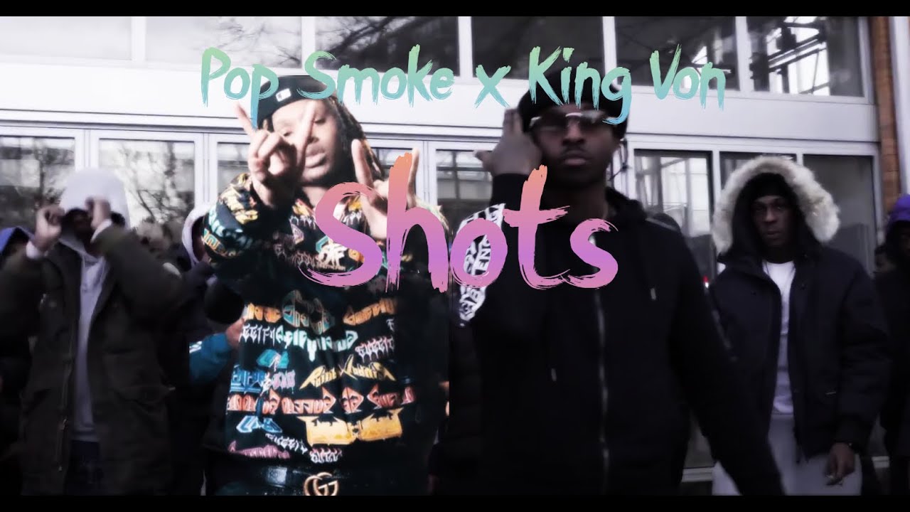 Pop Smoke x King Von x Fbg Duck x Rooga - Shots (4K Official Video ...