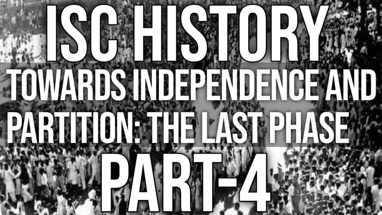 Towards Independence and Partition || Class 12 ISC History || Part - 4 ...