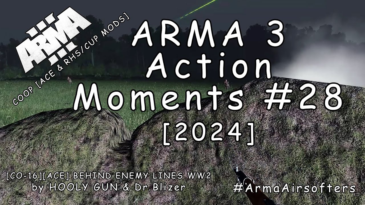 ARMA 3 - Action Moments #28 - WW 2 - Pt. 1 - Behind Enemy Line [2024 ...