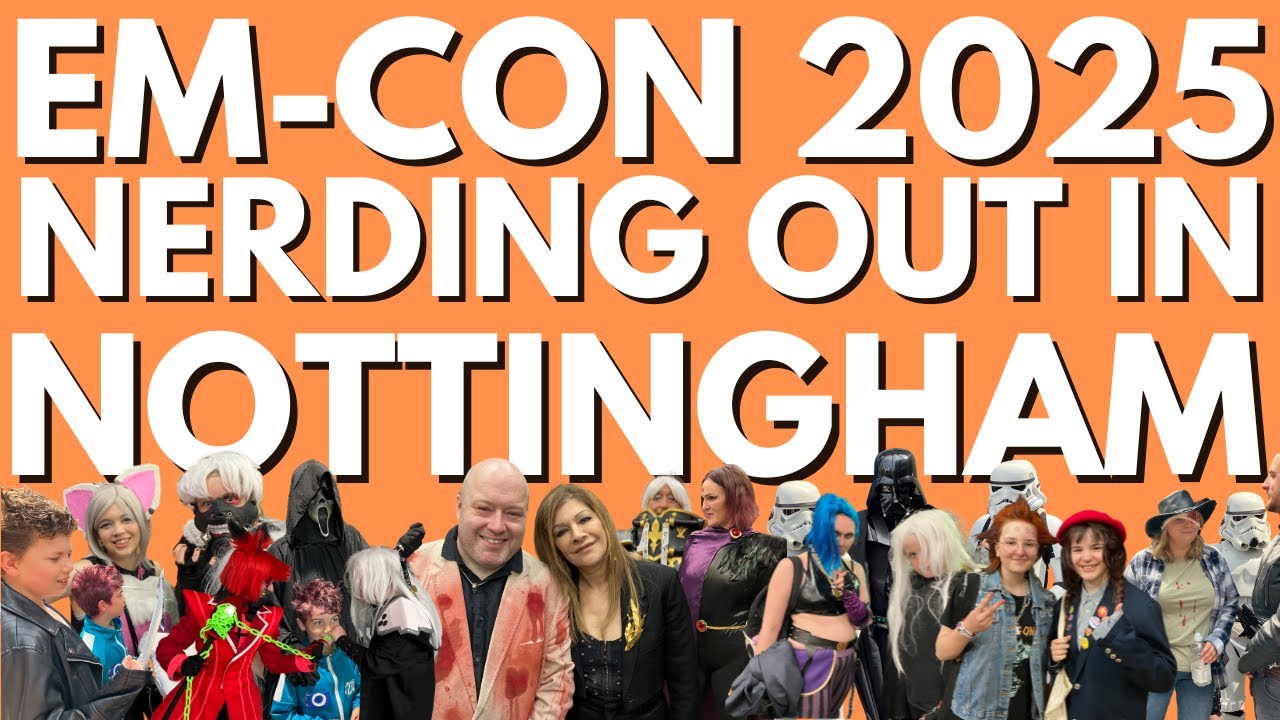EM-CON 2025; Nerding out in Nottingham - YouTube