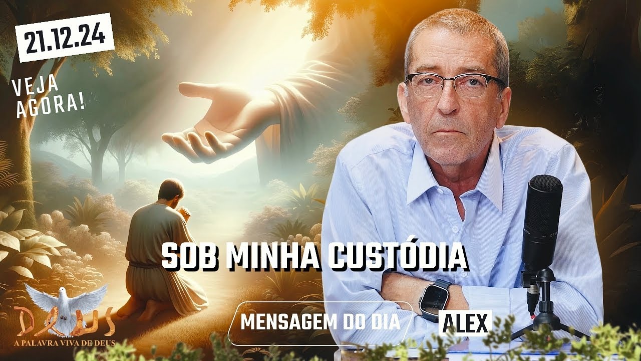 SOB MINHA CUSTÓDIA: ALEX LUIZ - A Palavra Viva de Deus. Programa 21.12. ...
