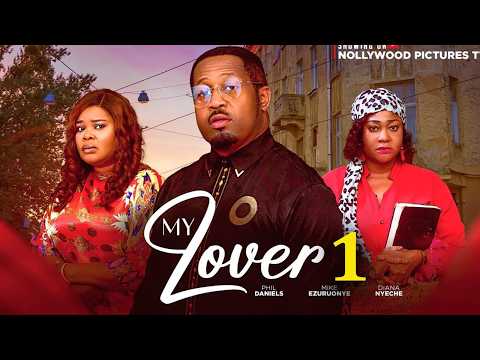 MY LOVER PT 1 - Mike Ezuruonye / Diana Nyeche 2026 Latest Nigerian Nollywood Movie
