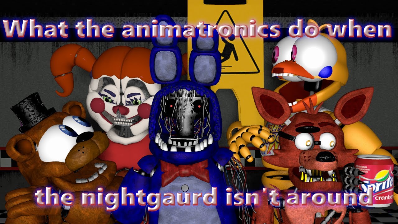 [SFM FNAF] What the animatronics do when the night guard isn't around ...