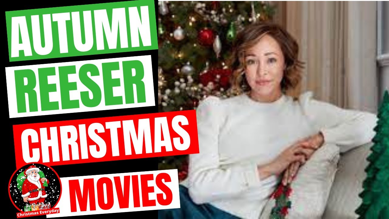 Autumn Reeser Christmas Movies - YouTube