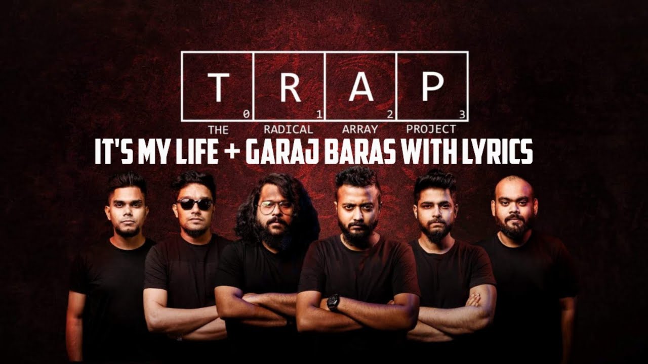 It's my life + Garaj Baras song with lyrics by TRAP The Radical Array ...